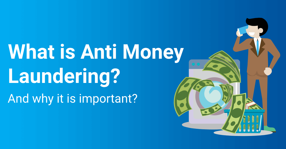 What is AML (Anti Money Laundering)? - iDenfy