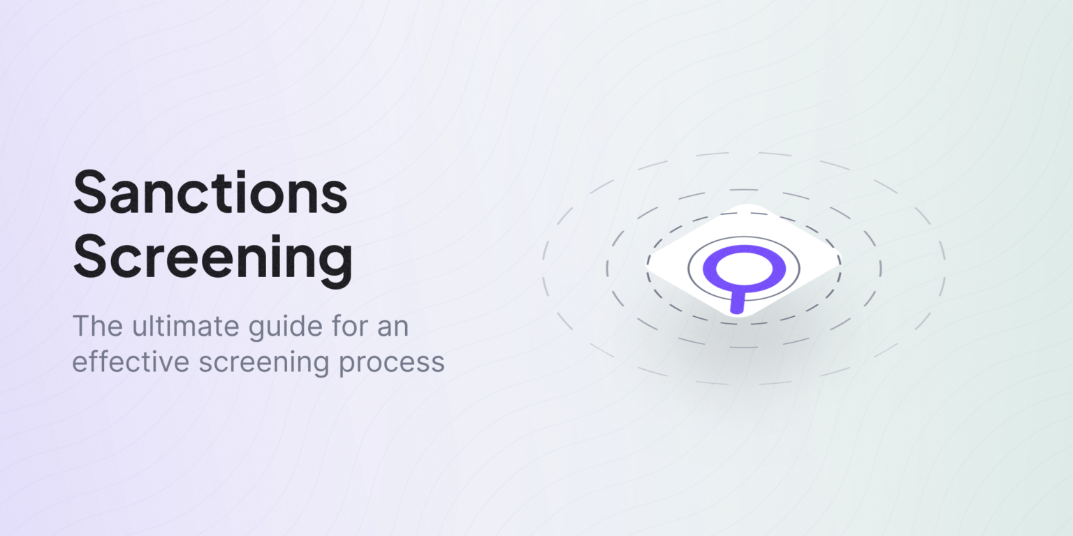 The Complete Sanctions Screening Guide [Updated 2025] - iDenfy