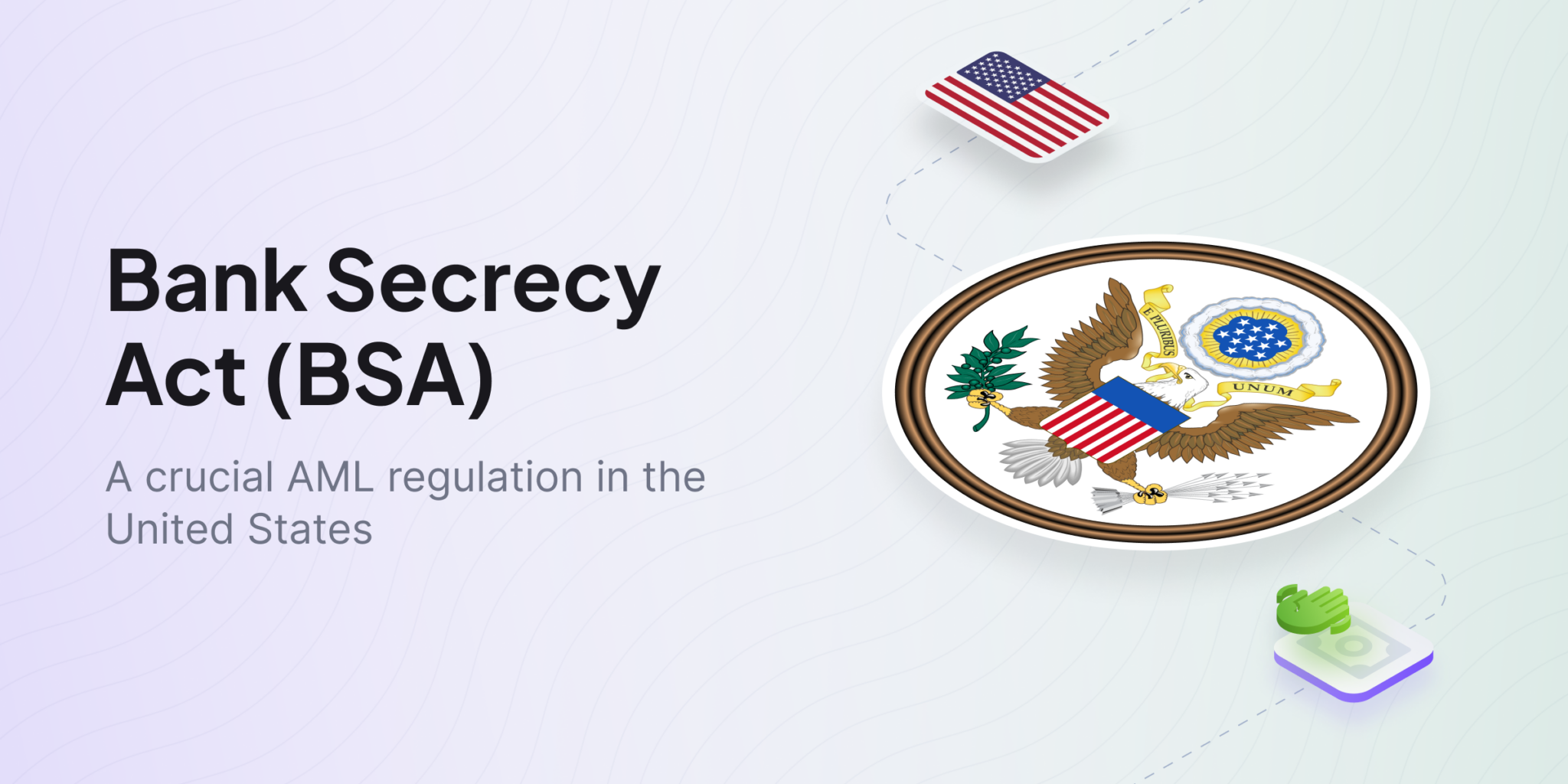 What is the Bank Secrecy Act (BSA)? - iDenfy