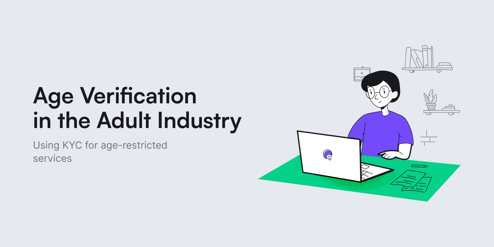 How Does Age Verification in the Adult Industry Actually Work? - iDenfy