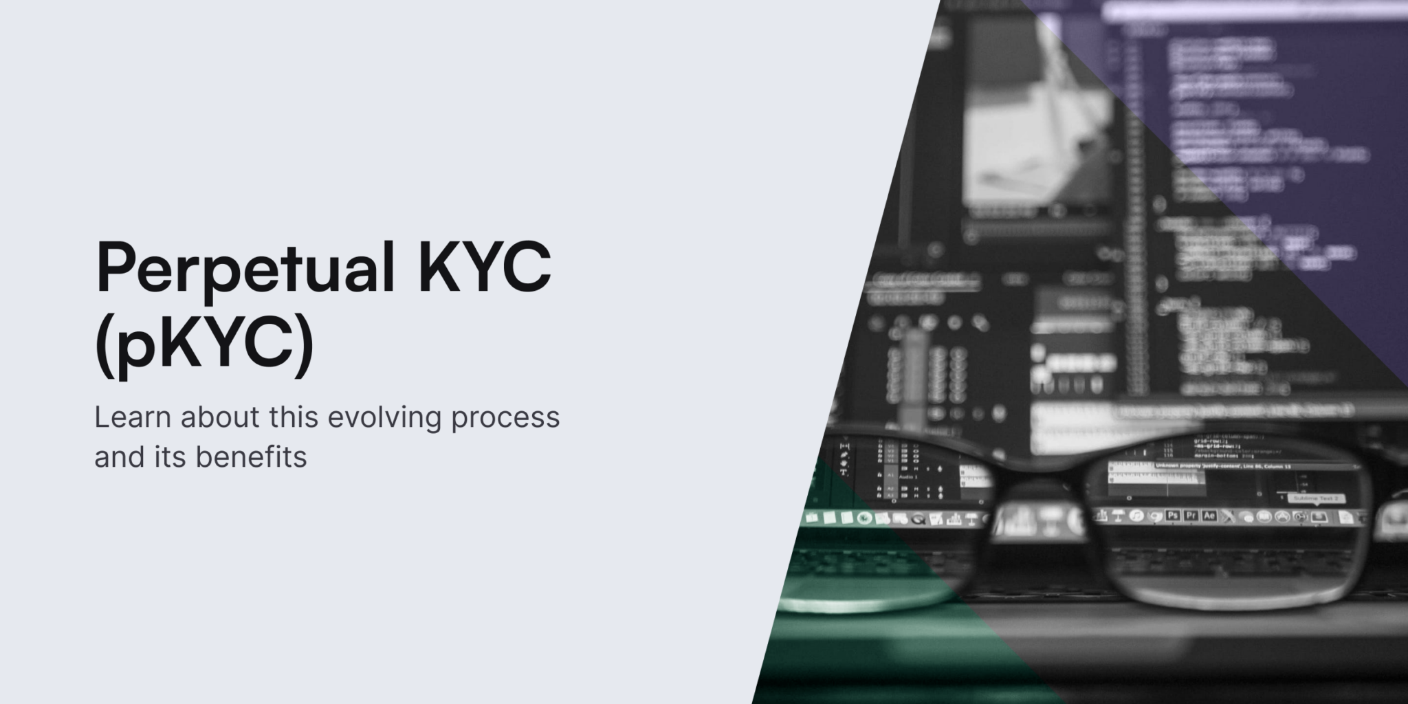 What is Perpetual KYC (pKYC)? [Updated] - iDenfy