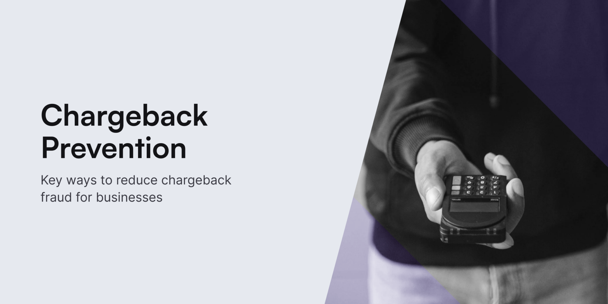 Chargeback Fraud Prevention: Key Strategies For 2026 [Updated] - iDenfy