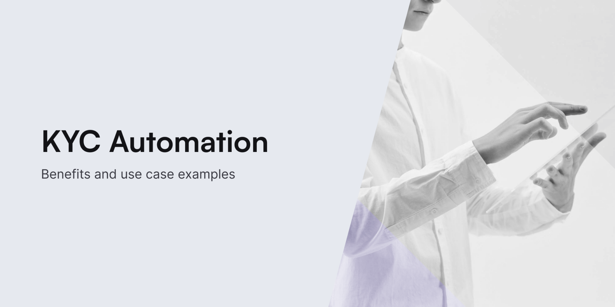 Top 3 KYC Automation Benefits for Businesses - iDenfy