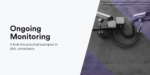 What is Ongoing Monitoring? [With Examples] - iDenfy