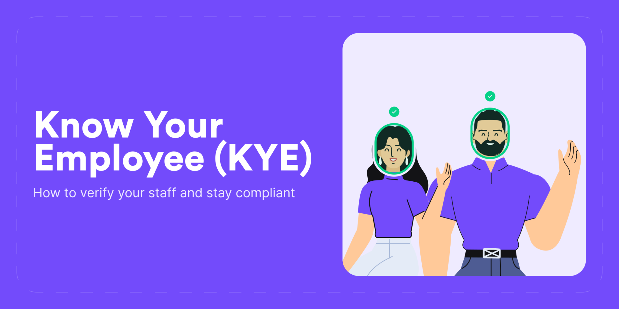 Know Your Employee (KYE) Explained - iDenfy Know Your Employee (KYE) Explained - iDenfy