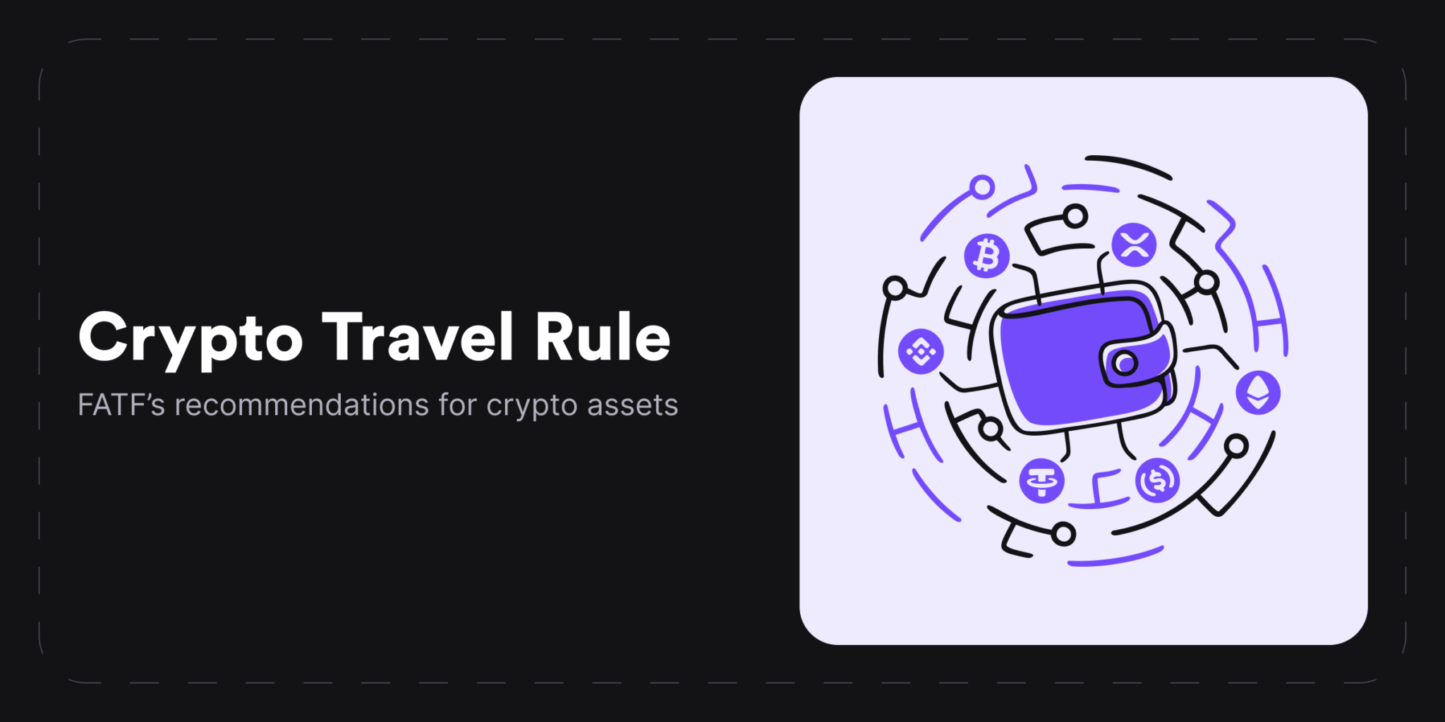 What is the Crypto Travel Rule? An Overview - iDenfy