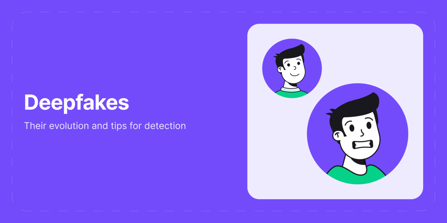 What are Deepfakes? Good vs Bad Use Case Examples - iDenfy