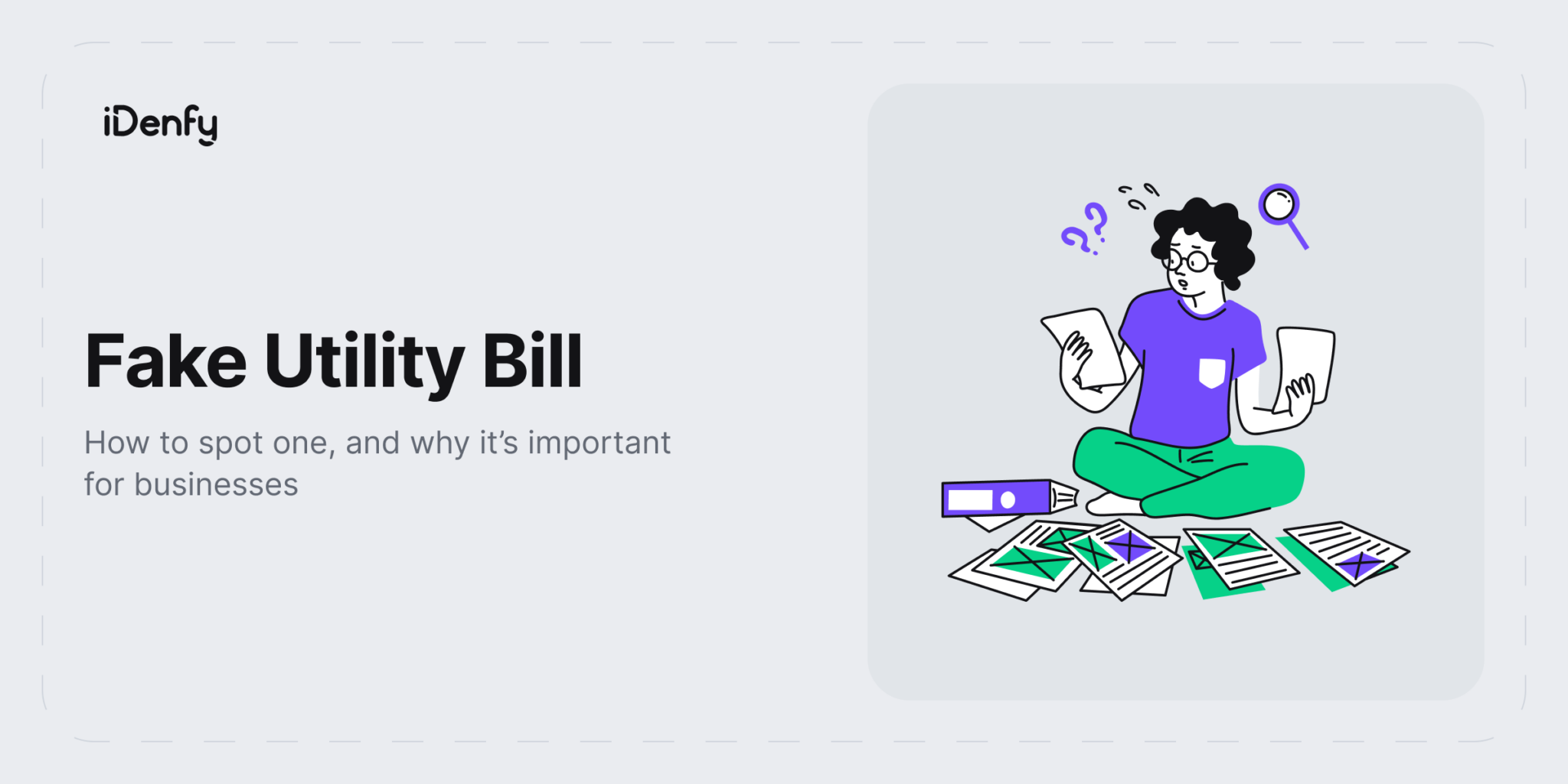 How to Spot a Fake Utility Bill? - iDenfy